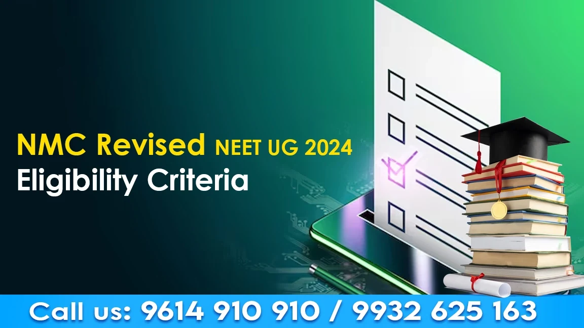 NMC Revised NEET UG 2024 Eligibility Criteria